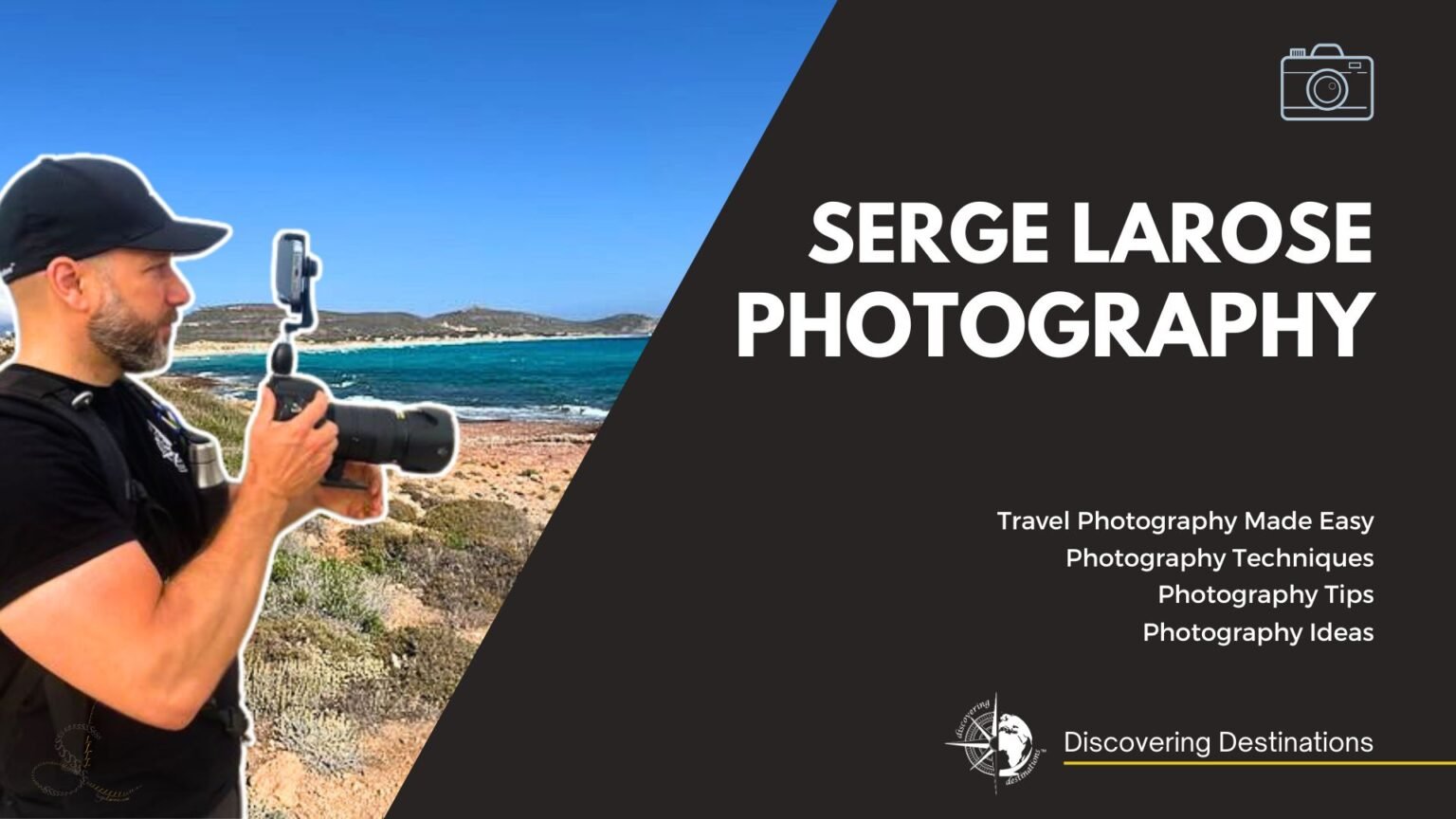 Travel Photography Made Easy: My Story, Gear Recommendations, and ...